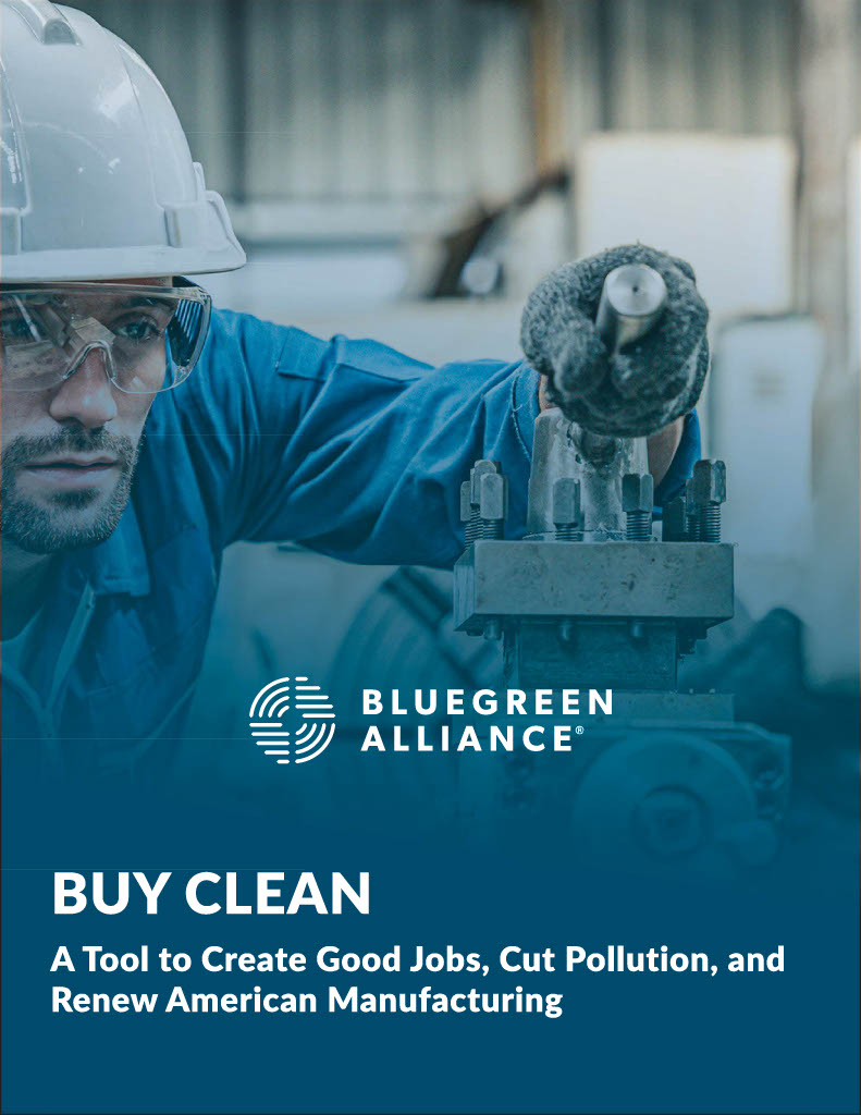 BlueGreen Alliance | Ahead of Administration Buy Clean Announcement ...